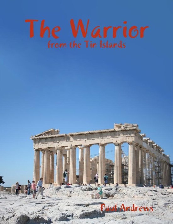 The Warrior from the Tin Islands (ebook), Paul Andrews | 9780244644727 ...