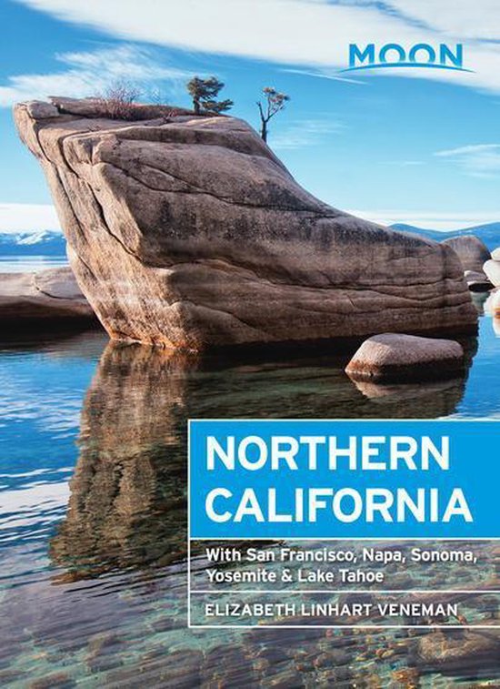 Travel Guide - Moon Northern California (ebook), Heather C. Liston ...