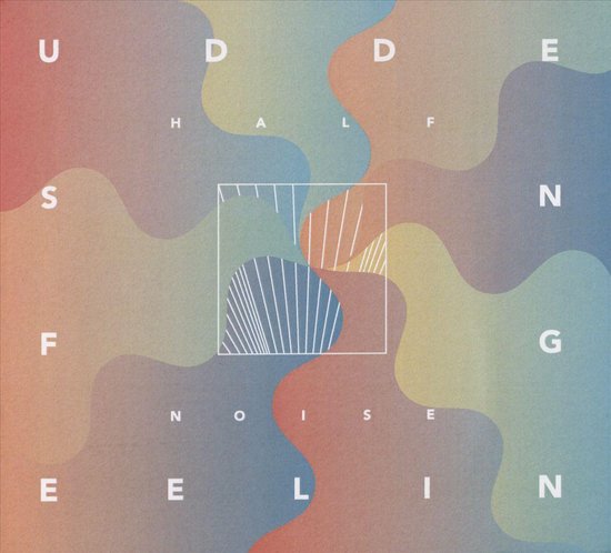 Sudden Feeling, HalfNoise | CD (album) | Muziek | bol