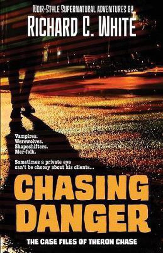 Chasing Danger, Richard C White | 9780998236162 | Boeken | bol.com