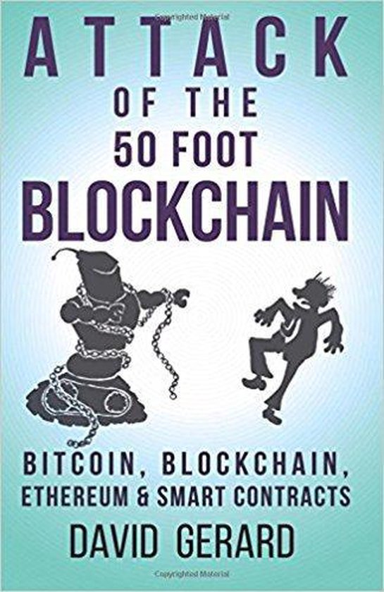 Attack of the 50 Foot Blockchain, David Gerard | 9781974000067 | Boeken ...