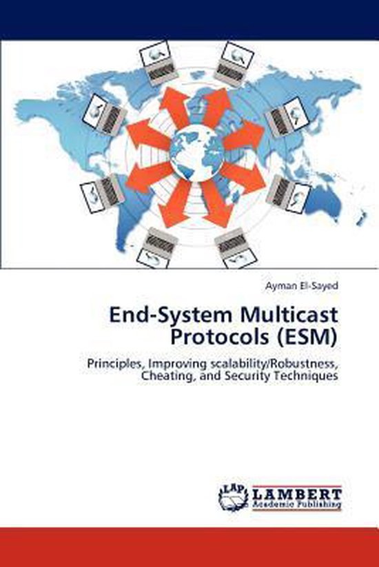 End-System Multicast Protocols (ESM) | 9783848493838 | Ayman El-Sayed | Boeken | bol.com