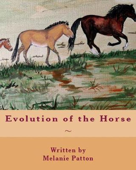 Evolution of the Horse, Melanie Patton | 9781719962452 | Boeken | bol.com