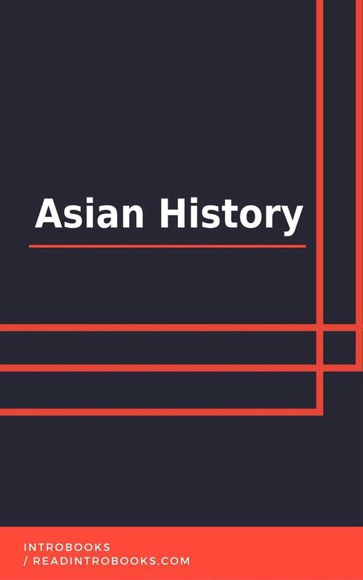 Asian History (ebook), Introbooks | 9781393316756 | Boeken | bol.com