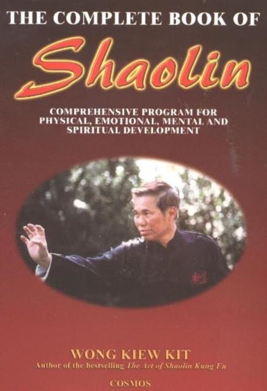 Complete Book of Shaolin, Wong Kiew Kit | 9789834087913 | Boeken | bol.com