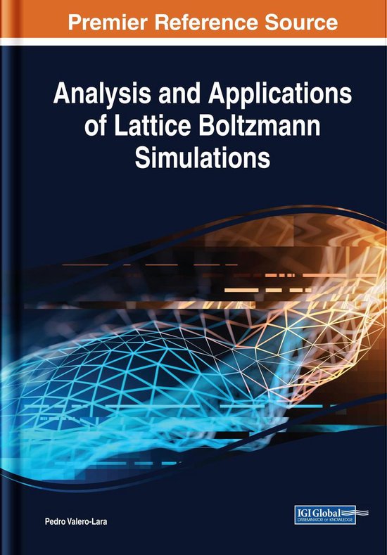 Analysis and Applications of Lattice Boltzmann Simulations (ebook ...