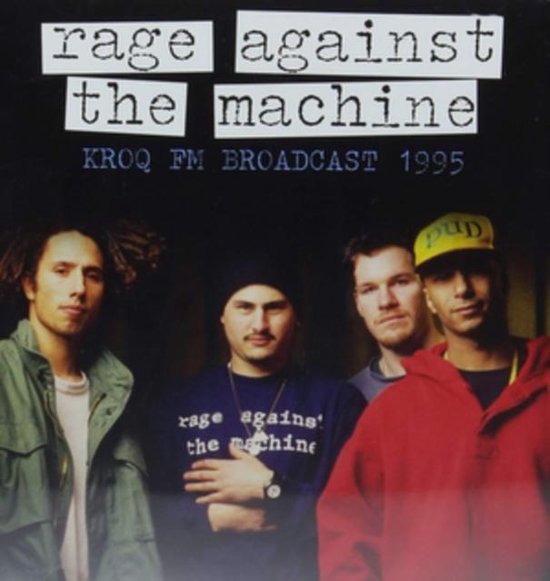 Kroq Fm Broadcast 1995, Rage Against The Machine | CD (album) | Muziek ...