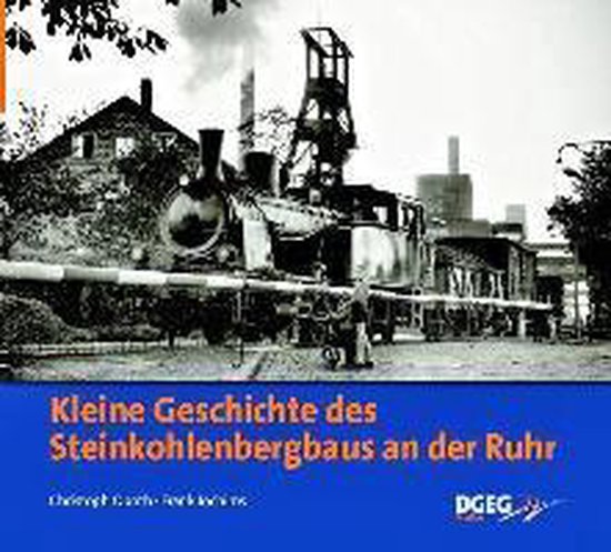 Kleine Geschichte des Steinkohlenbergbaus im Ruhrg., Christoph Oboth | 9783937189932 |... | bol
