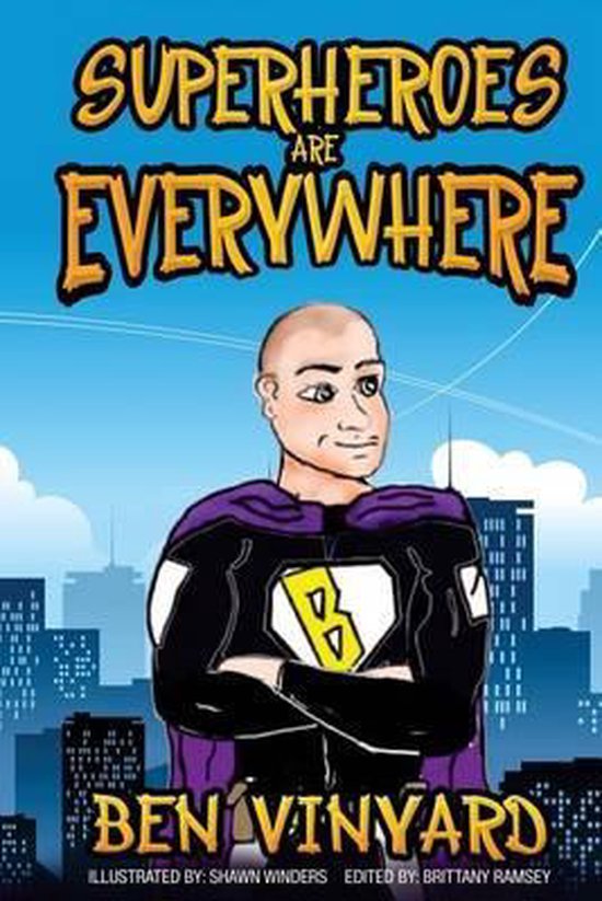 Superheroes Are Everywhere, Ben Vinyard | 9781536943221 | Boeken | bol.com