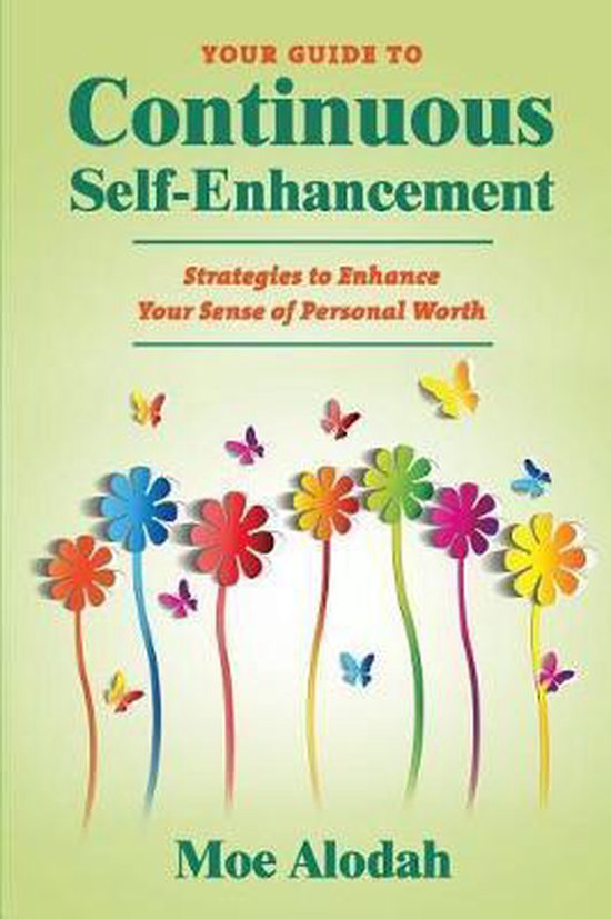 Your Guide to Continuous Self-Enhancement, Moe Alodah | 9781539384489 ... Your Guide to Continuous Self-Enhancement, Moe Alodah | 9781539384489 ...