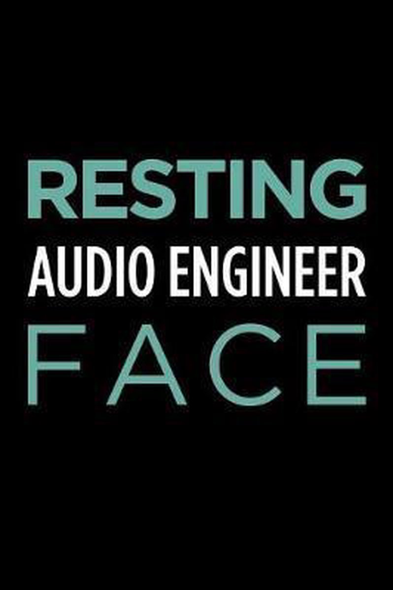 Resting Audio Engineer Face, Witty Workplace Journals | 9781090825827 ...