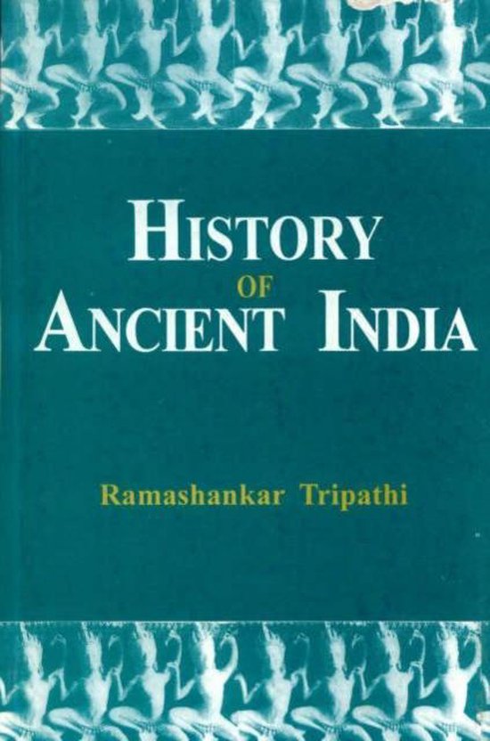 History of Ancient India, Rama Shankar Tripathi | 9788120800182 ...