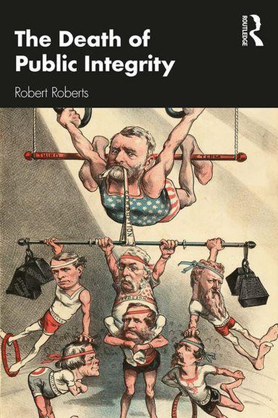 The Death of Public Integrity (ebook), Robert Roberts | 9781000586862 ...