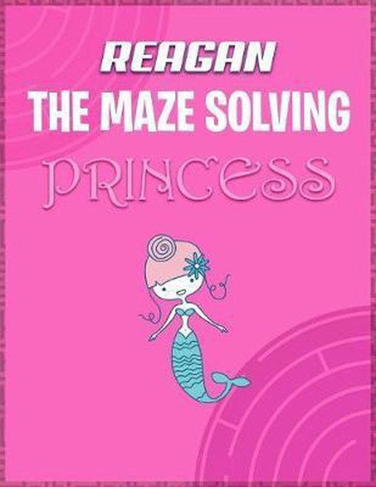 Reagan the Maze Solving Princess, Doctor Puzzles | 9781079169393 ...