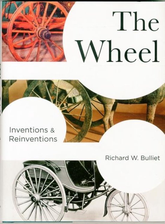 Wheel, Richard Bulliet | 9780231173384 | Boeken | bol