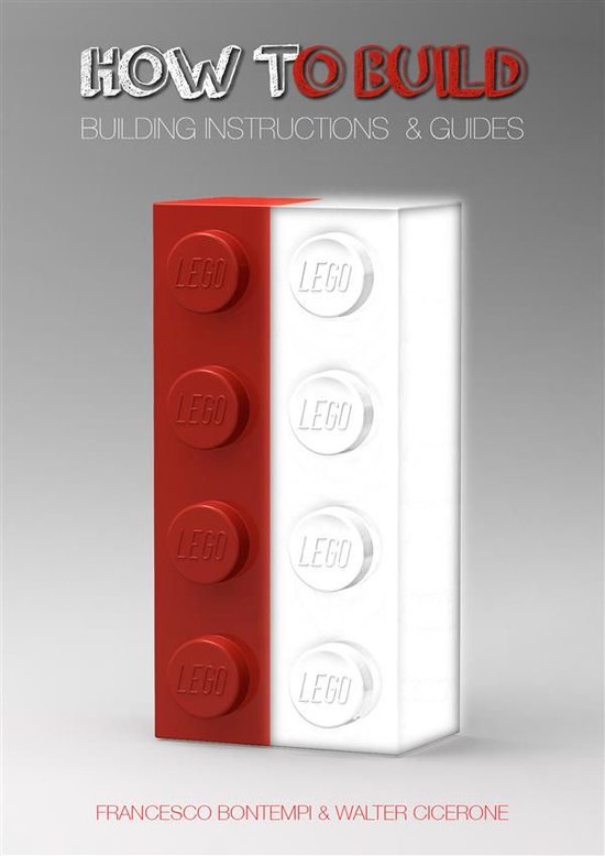 Lego how to build (ebook), Francesco Bontempi - Walter Cicerone ...