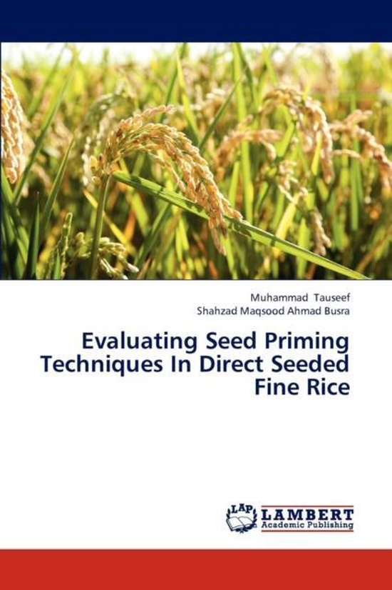 Evaluating Seed Priming Techniques In Direct Seeded Fine Rice, Tauseef Muhammad |... | bol
