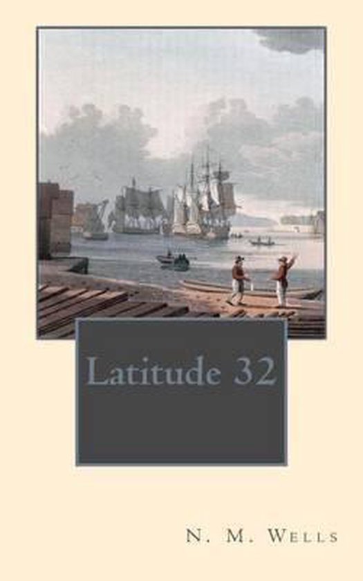 Latitude 32, N M Wells | 9781495309410 | Boeken | bol.com