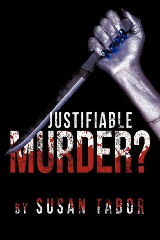 Justifiable Murder?, Susan Tabor | 9781456771638 | Boeken | bol