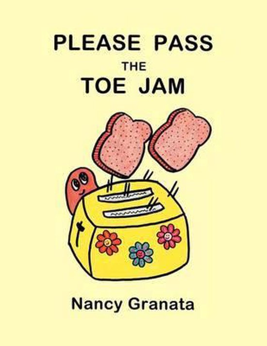 Please Pass the Toe Jam, Nancy Granata | 9781477243701 | Boeken | bol.com