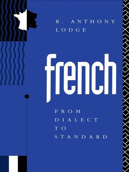 French: From Dialect to Standard (ebook), R. Anthony Lodge ...