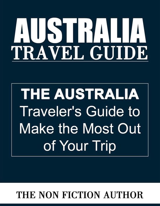 Australia Travel Guide (ebook), The Non Fiction Author | 9781386093299 ...