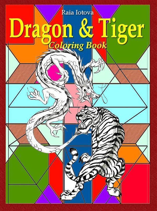 Dragon & Tiger: Coloring Book (ebook), Raia Iotova | 9786050443882 ...