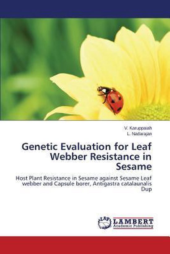 Genetic Evaluation for Leaf Webber Resistance in Sesame, Karuppaiah V ...