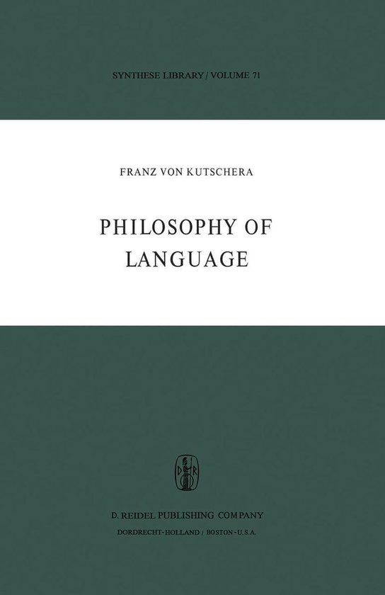 Synthese Library 71 - Philosophy of Language (ebook), F. Von Kutschera ...