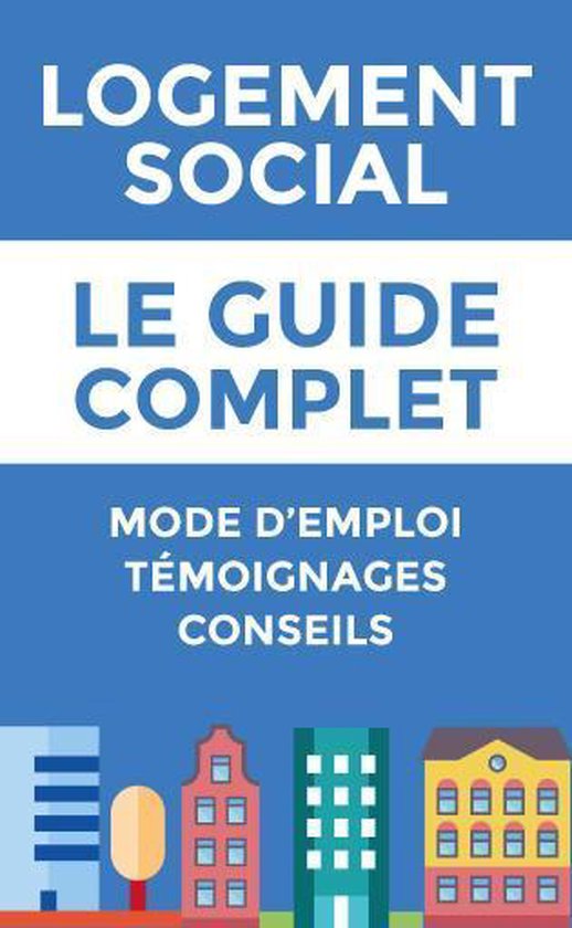 Logement Social Le Guide Complet (ebook), Naïm Hammami | 1230001232721 ...