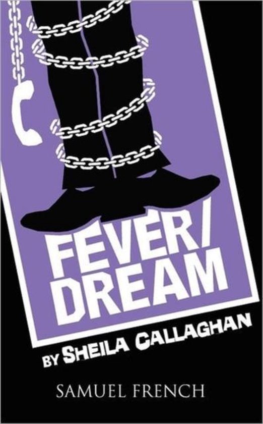 Fever/Dream, Sheila Callaghan | 9780573699245 | Boeken | bol.com
