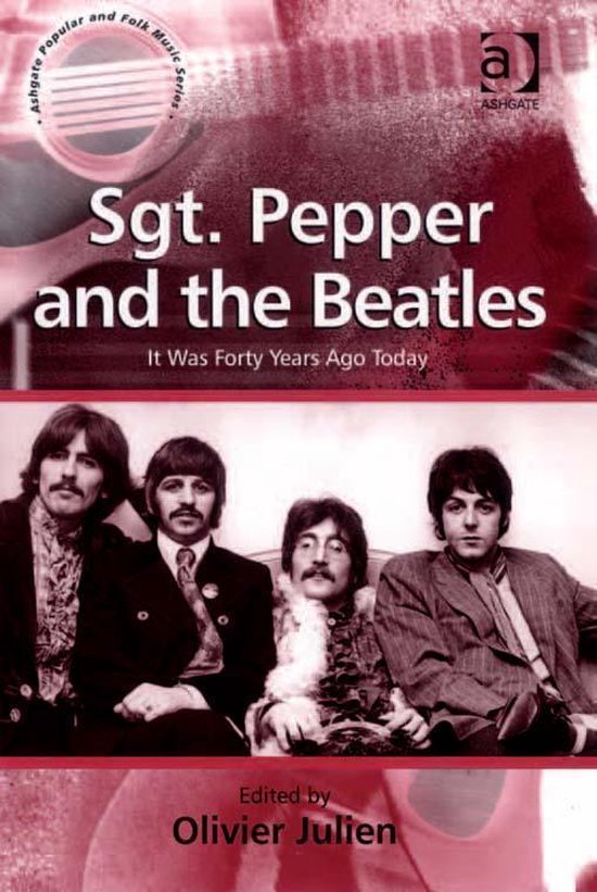 Sgt. Pepper and the Beatles (ebook), Julien, Olivier | 9781409493822 | Boeken | bol.com