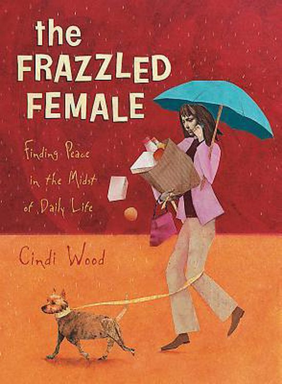 The Frazzled Female Bible Study, Cindi Wood | 9780633095260 | Boeken ...