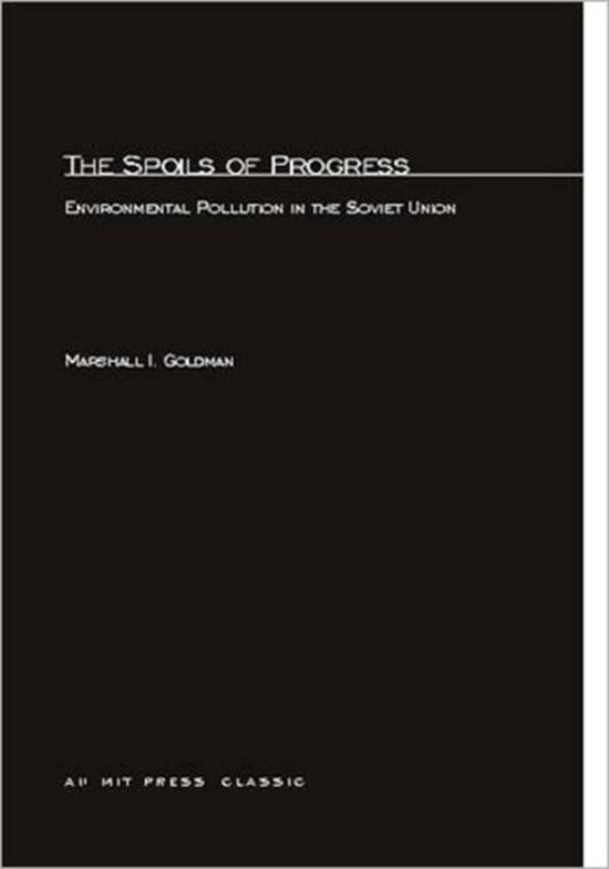 The Spoils of Progress - Environmental Pollution in the Soviet Union ...