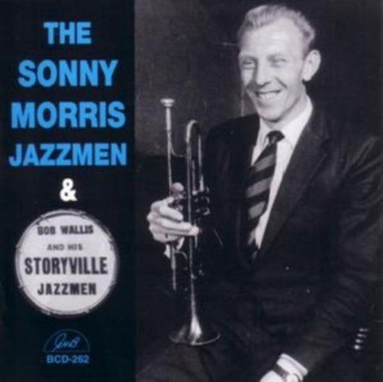 Plus Bob Wallis Storyville Jazzmen, Bob Wallis and His New Storyville ...