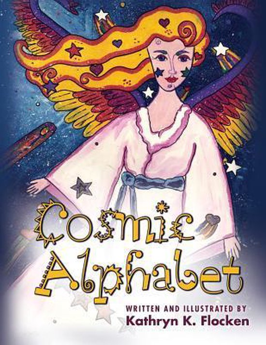 Cosmic Alphabet | 9781481883504 | Kathryn K Flocken | Boeken | bol.com