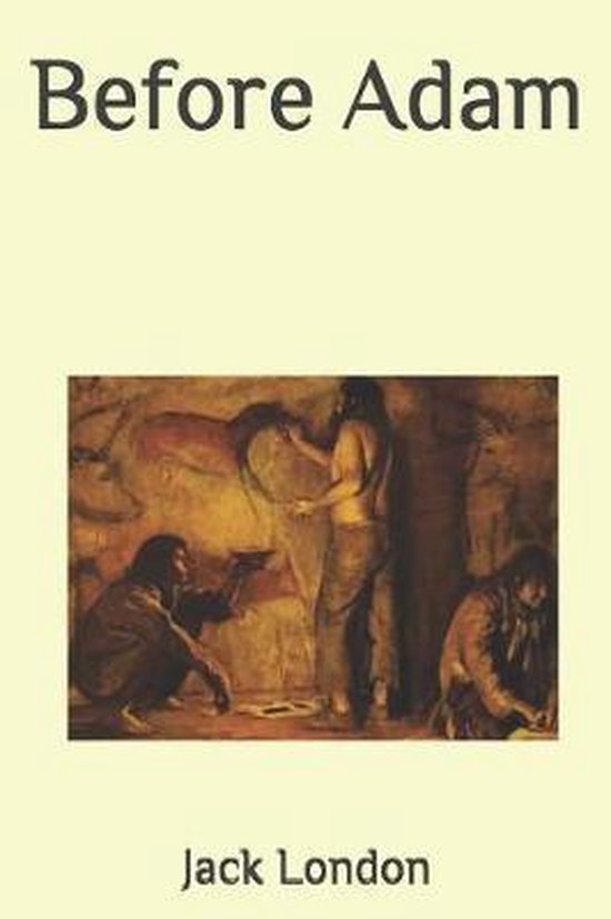 Before Adam, Jack London | 9781795279970 | Boeken | bol.com