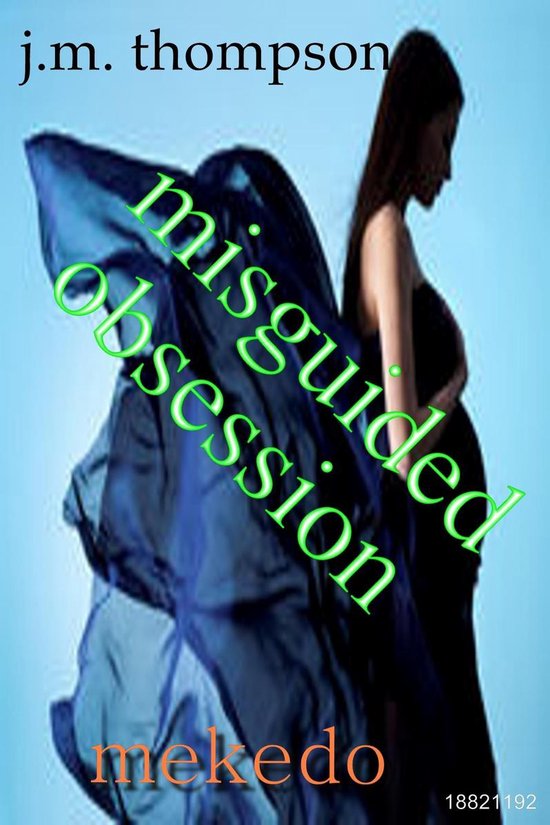 Fatal Obsession (ebook), J.M. Thompson | 9781311009852 | Boeken | bol.com