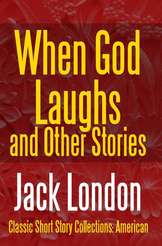 Classic Short Story Collections: American 9 - When God Laughs And Other ...