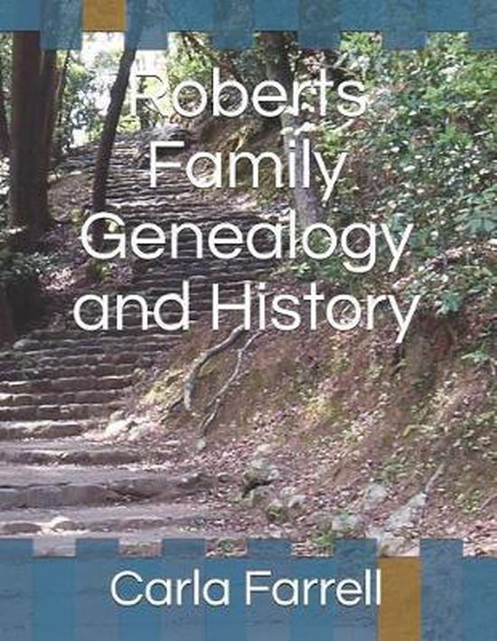Roberts Family Genealogy and History, Carla Farrell | 9781794051409 ...