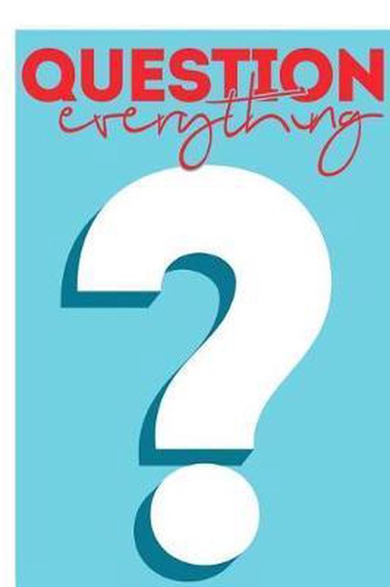 Question Everything, Anthony D David | 9781729744819 | Boeken | bol.com