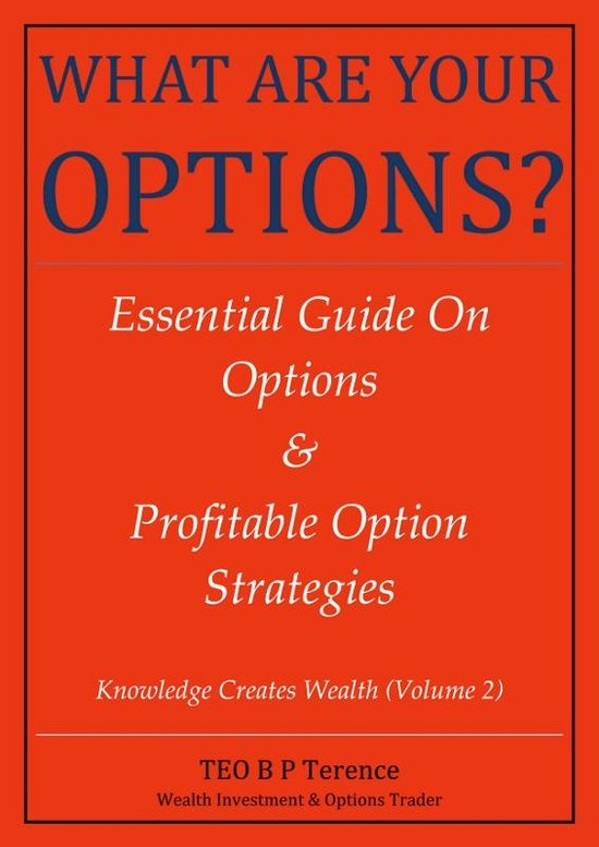 WHAT ARE YOUR OPTIONS? Essential Guide On Options & Profitable Option ...