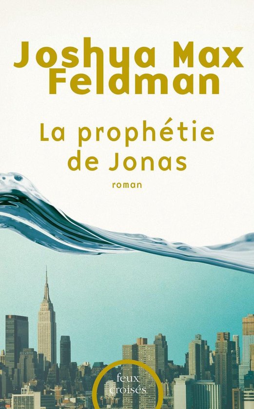 Feux croisés - La prophétie de Jonas (ebook), Joshua Max Feldman ...