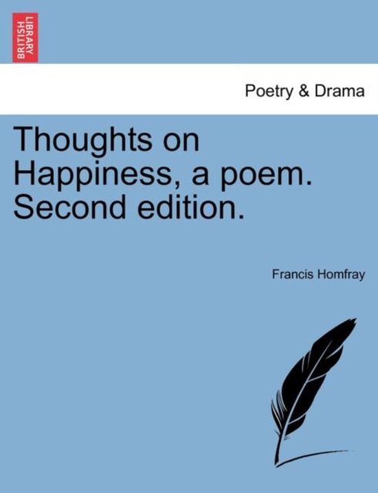 Thoughts on Happiness, a Poem. Second Edition. | 9781241036348 ...