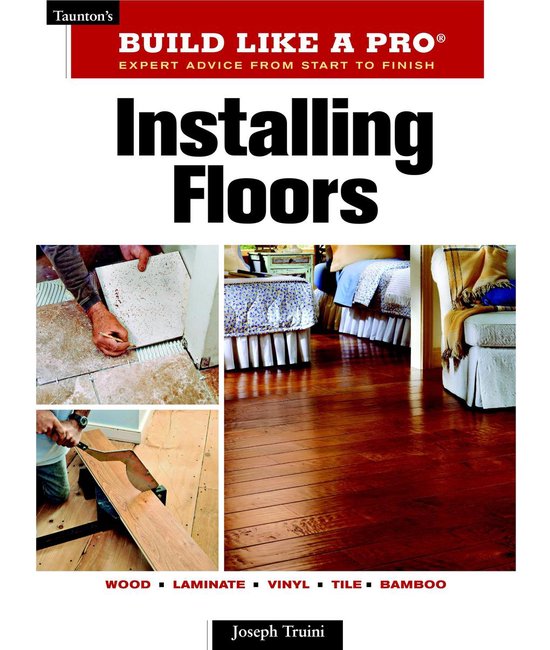 Installing Floors (ebook), Joseph Truini | 9781600858307 | Boeken | bol