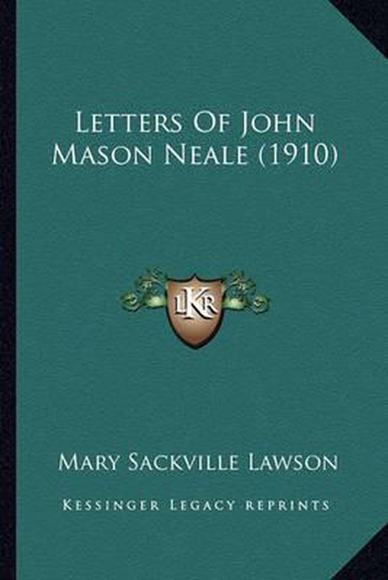 Letters of John Mason Neale (1910) Letters of John Mason Neale (1910 ...