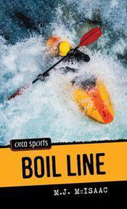 Orca Sports - Boil Line (ebook), M.J. Mcisaac | 9781459818453 | Boeken ...