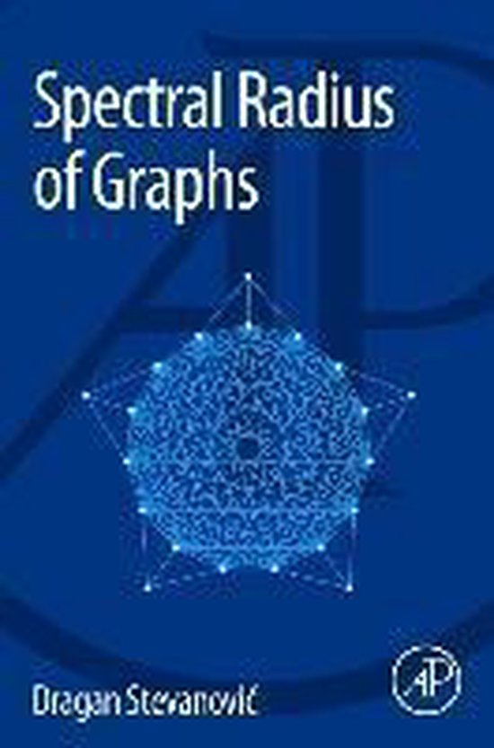 Spectral Radius Of Graphs | 9780128020685 | Dragan Stevanovi? | Boeken ...