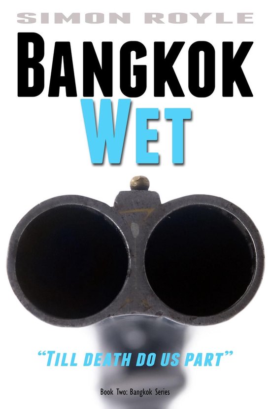 Bangkok Series 2 - Bangkok Wet (ebook), Simon Royle | 9781497729353 ...