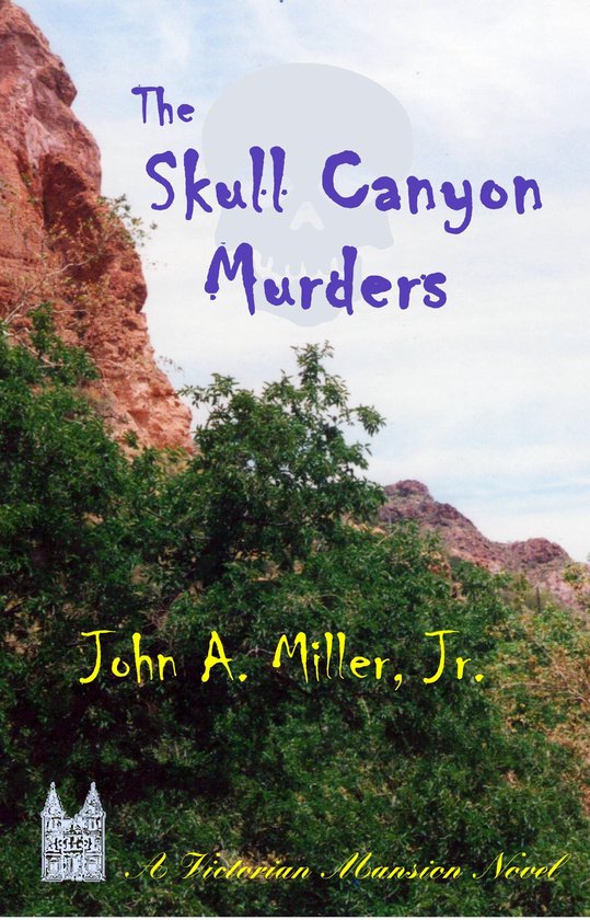 Victorian Mansion 9 - The Skull Canyon Murders (ebook), John A. Miller, Jr. |... | bol